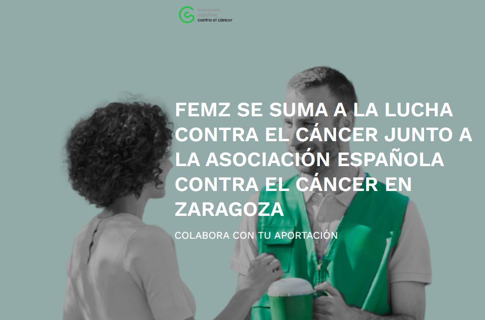 FEMZ CREA UN AÑO MÁS SU HUCHA CONTRA EL CÁNCER PARA COLABORAR CON LA AECC - FEMZ